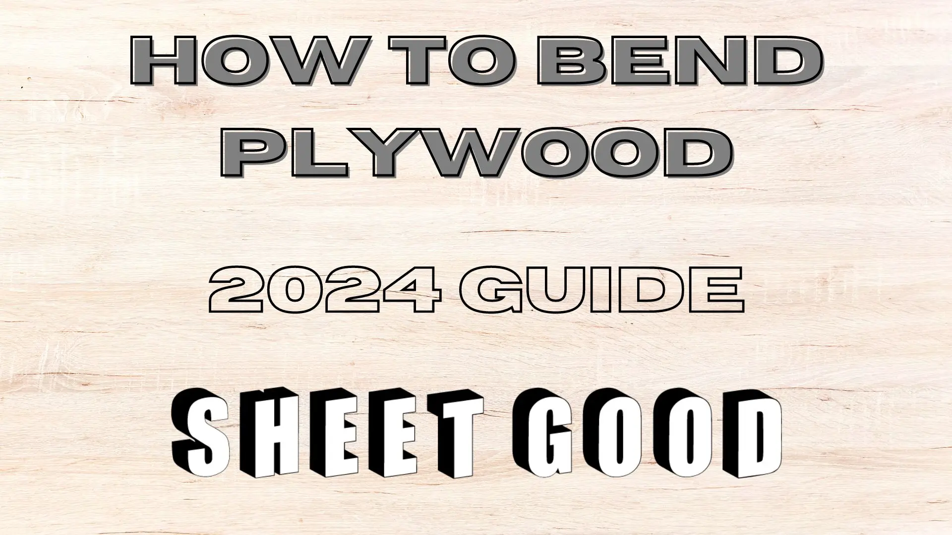 How to Bend Plywood - 2024 Guide | Sheet Good