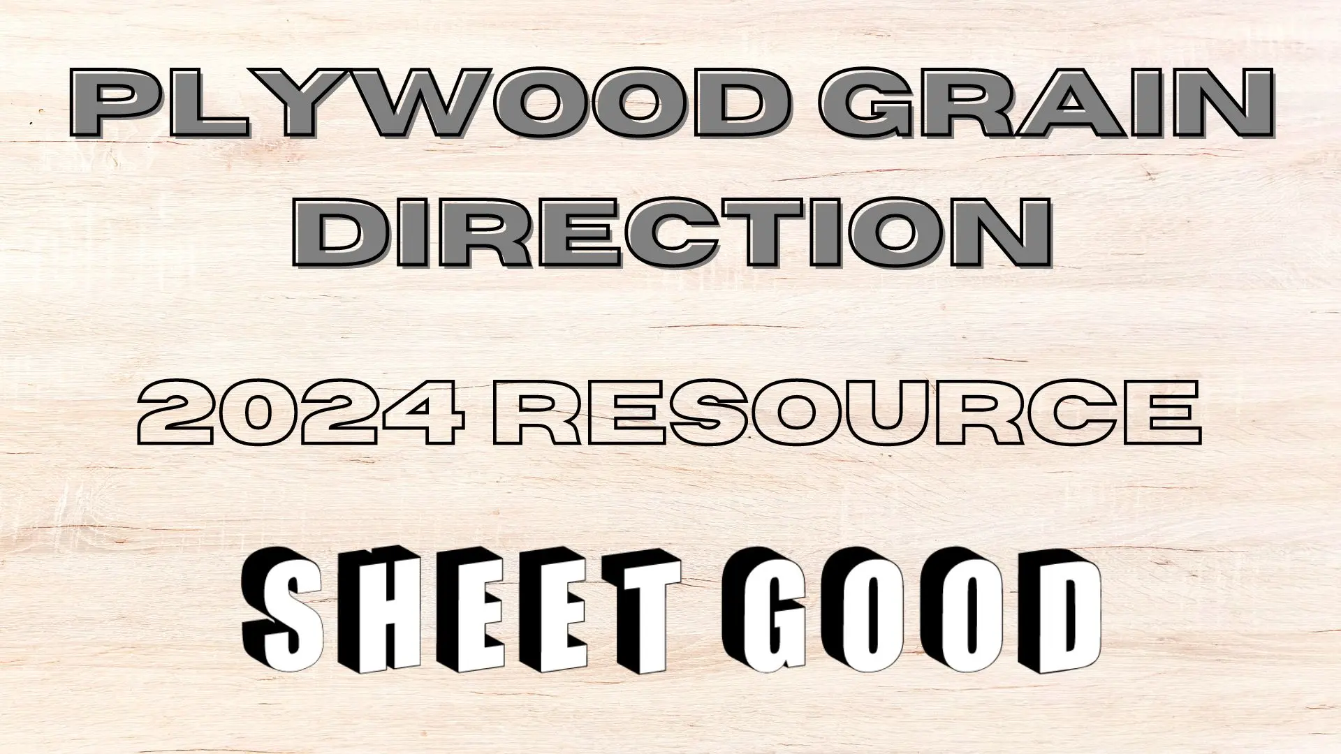 Plywood Grain Direction - 2024 Resource | Sheet Good