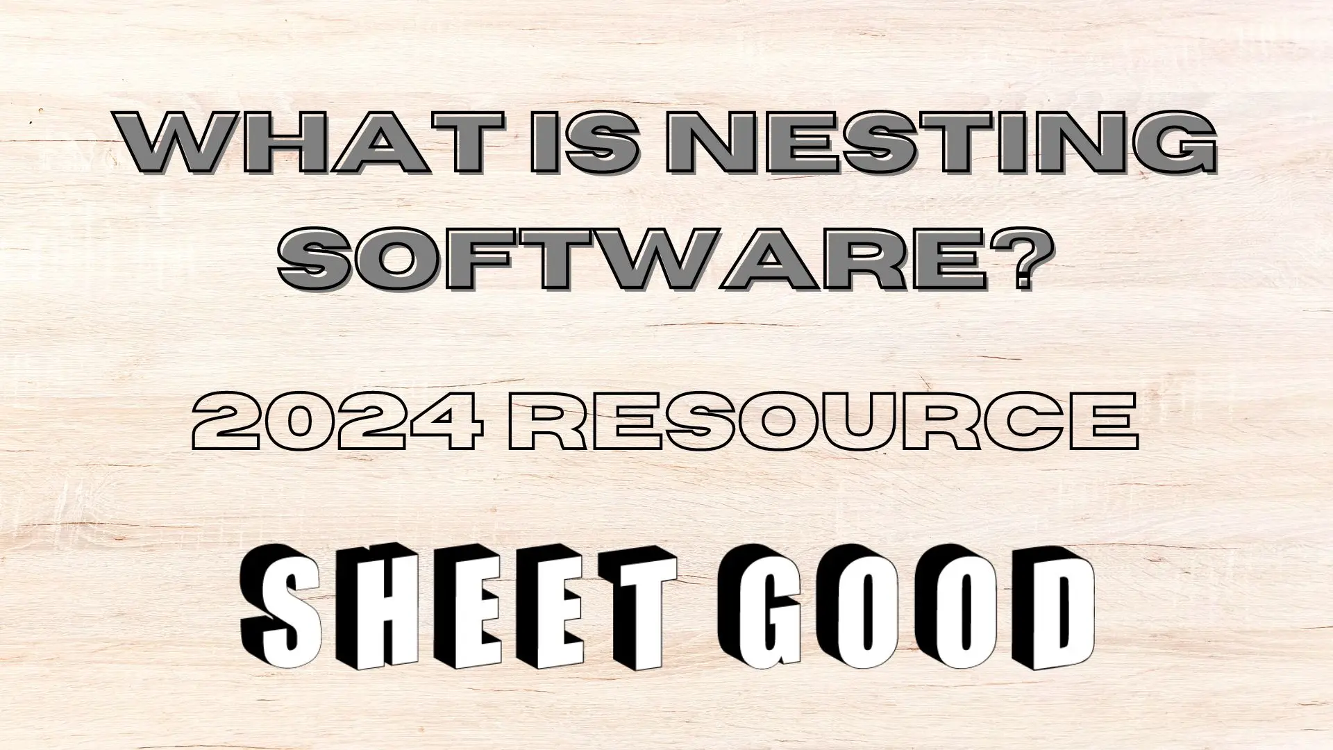 What is Nesting Software? - 2024 Resource | Sheet Good